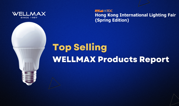 🔥View WELLMAX Top-Selling Products at HK Int'l Lighting Fair! - Wellmax